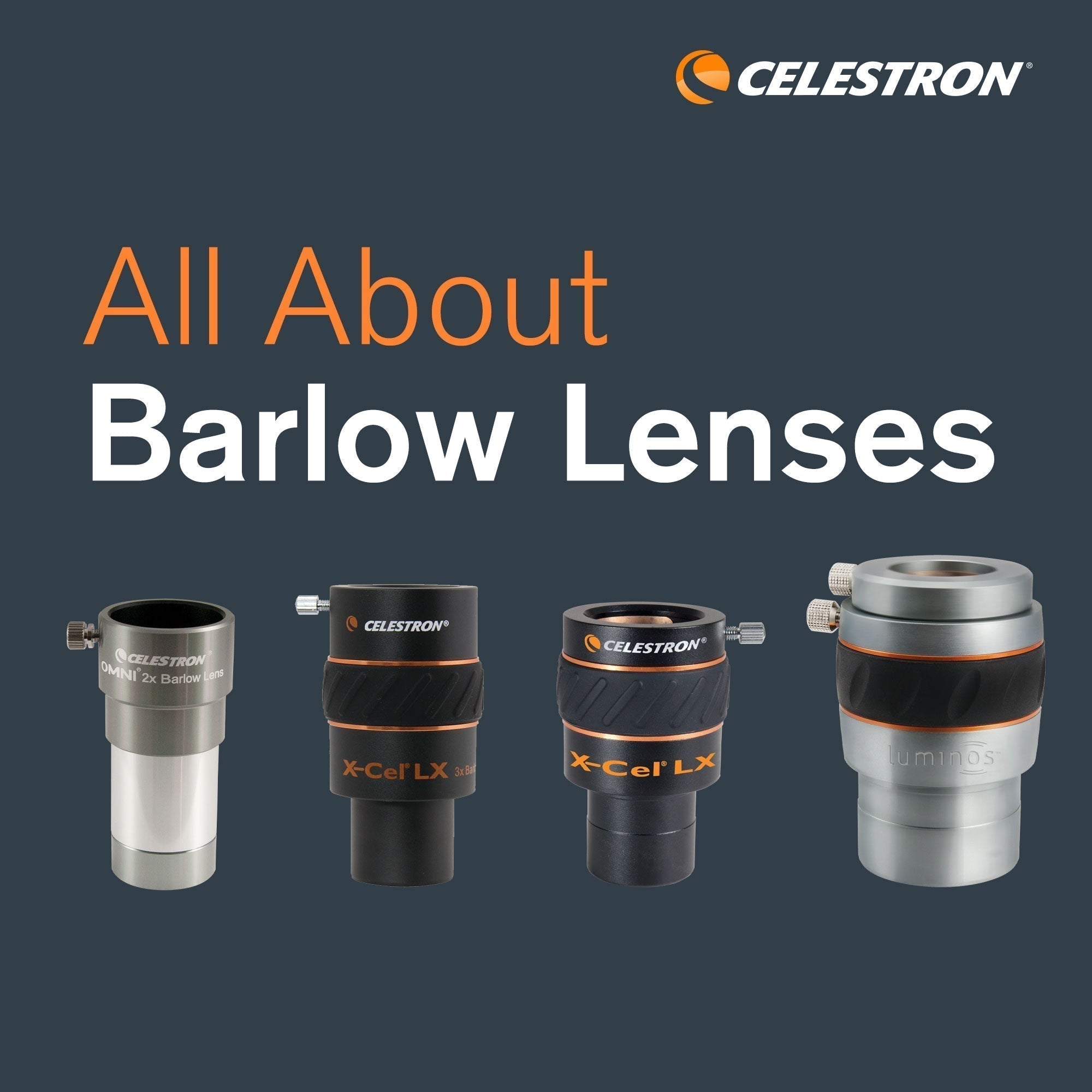 All About Barlow Lenses – Celestron