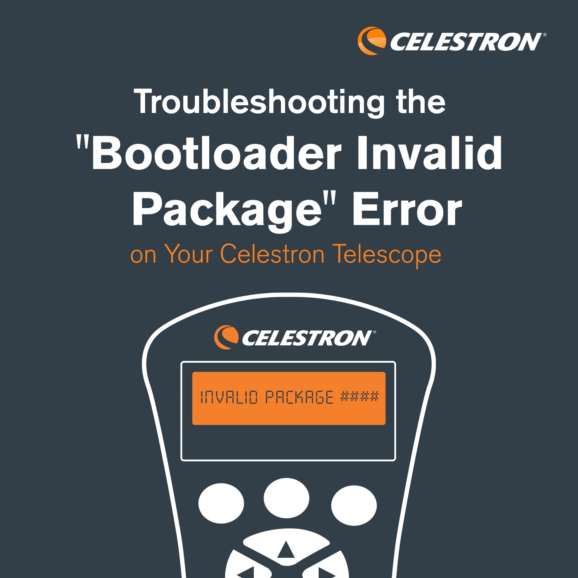 Troubleshooting the "Bootloader Invalid Package" Error on Your Celestr ...