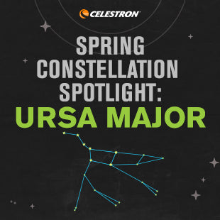 Spring Constellation Spotlight: Ursa Major – Celestron